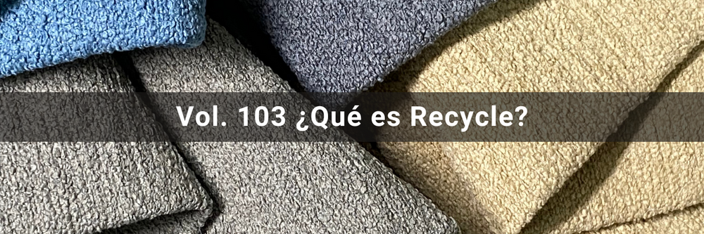 Vol. 103 ¿Qué es Recycle? – FORMATEX